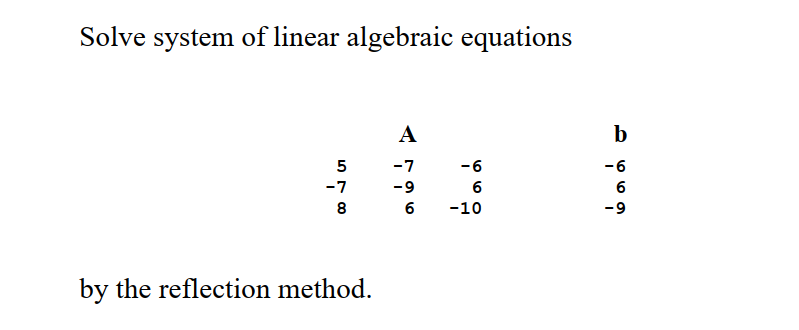 Solved Solve system of linear algebraic equations by the | Chegg.com