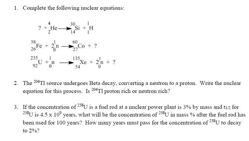 Solved 1. Complete the following nuclear equations: 30 4 ? + | Chegg.com