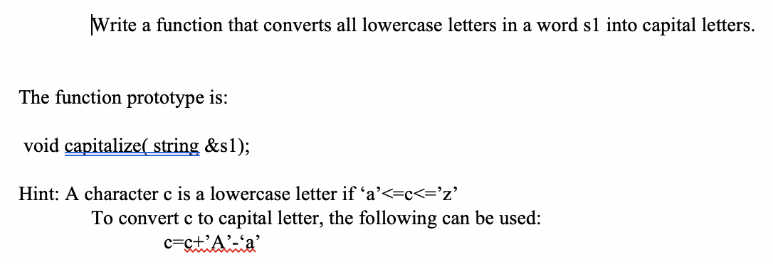 Solved Write a function that converts all lowercase letters | Chegg.com Solved Write a function that converts all lowercase letters | Chegg.com