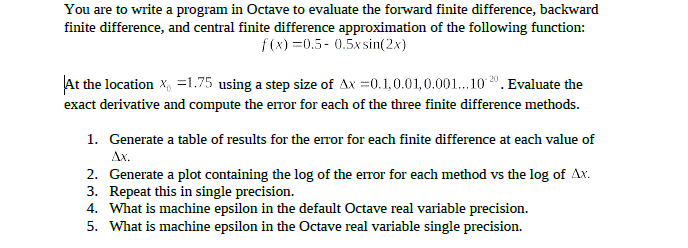 Solved You are to write a program in Octave to evaluate the | Chegg.com