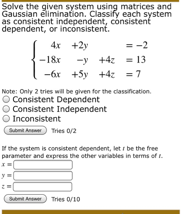 Solved Solve the given system using matrices and Gaussian | Chegg.com