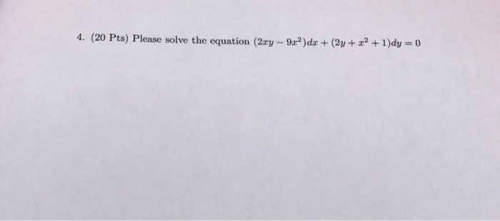Solved Solve the equation (2xy - 9x^2)dx + (2y + x^2 + 1)dy | Chegg.com
