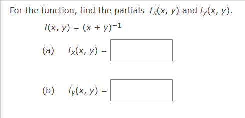 Solved For the function, find the partials fx(x,y) and | Chegg.com