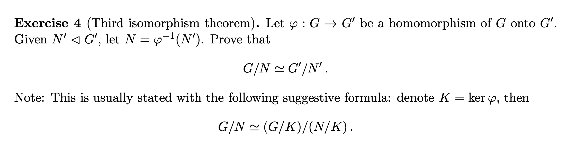 Solved Exercise 4 (Third isomorphism theorem). Let y: G + G' | Chegg.com