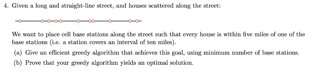 4. Given a long and straight-line street, and houses | Chegg.com