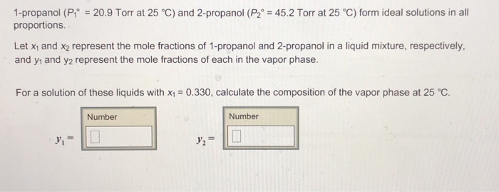 Solved 1-propanol (P proportions 20.9 Torr at 25 °C) and | Chegg.com