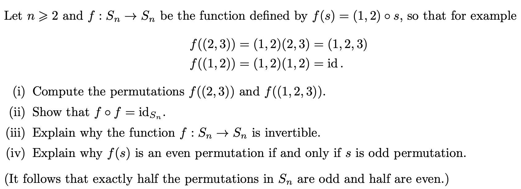 Solved Let n>2 and f:Sn + Sn be the function defined by f(s) | Chegg.com