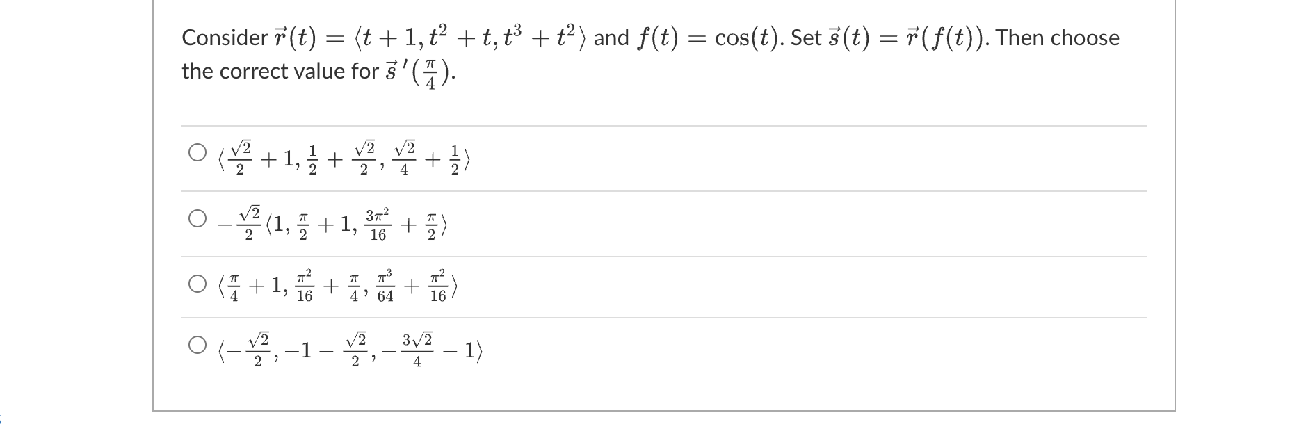 Solved Consider r(t)= t+1,t2+t,t3+t2 and f(t)=cos(t). Set | Chegg.com