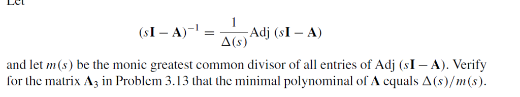Solved and let m(s) be the monic greatest common divisor of | Chegg.com