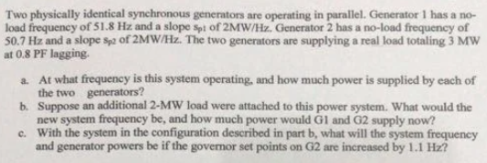 Solved Two physically identical synchronous generators are | Chegg.com