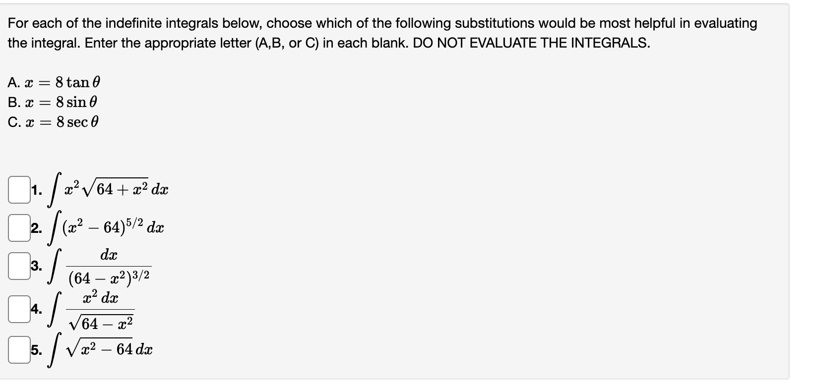 Solved For each of the indefinite integrals below, choose | Chegg.com