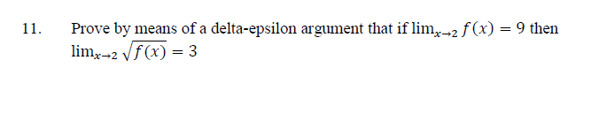 Solved 11. Prove by means of a delta-epsilon argument that | Chegg.com