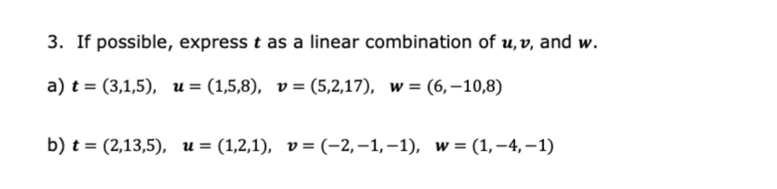 Solved 3. If possible, express t as a linear combination of | Chegg.com