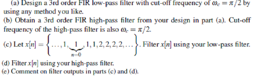 (a) Design a 3rd order FIR low-pass filter with | Chegg.com