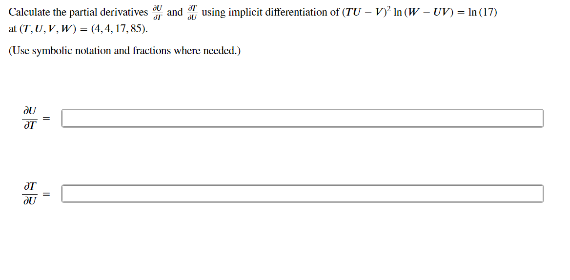 Solved Calculate the partial derivatives ∂T∂U and ∂U∂T using | Chegg.com