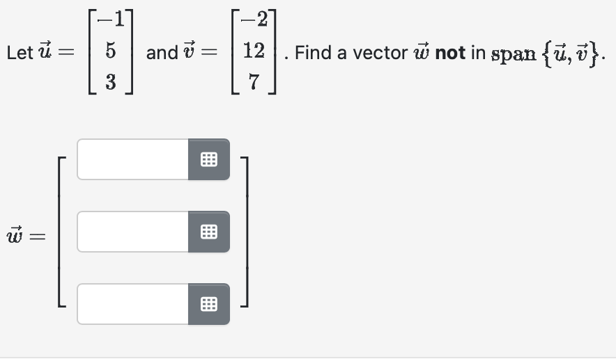 Solved Let vec(u)=[-153] ﻿and vec(v)=[-2127]. ﻿Find a vector | Chegg.com