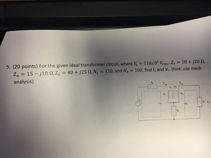 Solved 5. (20 points) For the given ideal transformer | Chegg.com