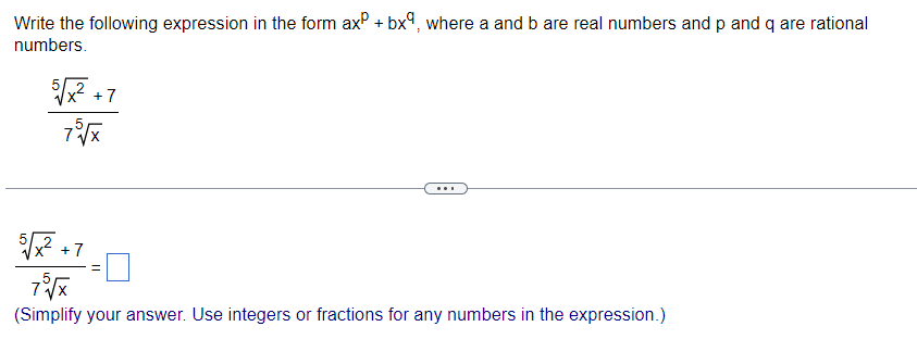 Solved Write the following expression in the form axp+bxq, | Chegg.com