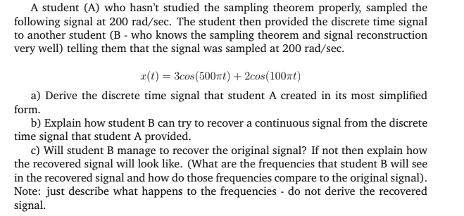 Solved A student (A) who hasn't studied the sampling theorem | Chegg.com