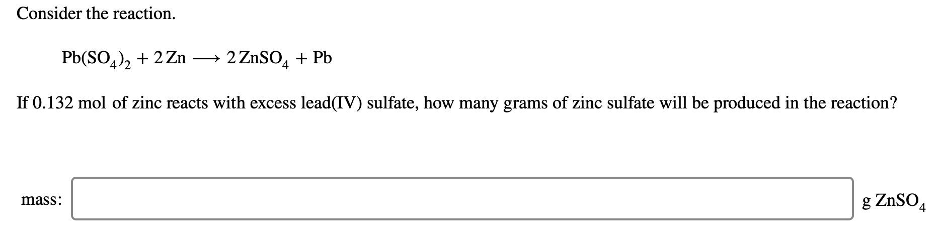 Solved Consider the reaction. Pb(SO4)2 + 2 Zn 2 ZnSO4 + Pb | Chegg.com