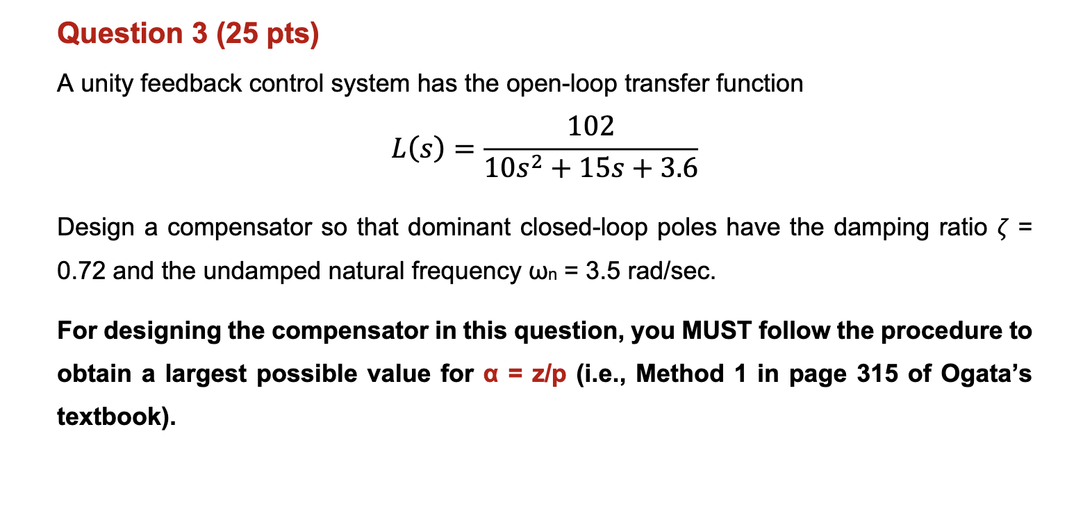 Solved A Unity Feedback Control System Has The Open Loop 2558