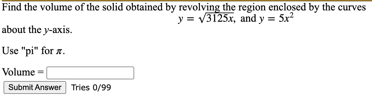 Solved Find the volume of the solid obtained by revolving | Chegg.com