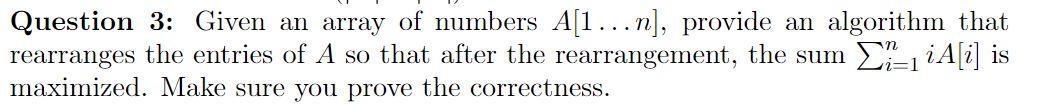 Solved Question 3: Given an array of numbers A[1...n], | Chegg.com