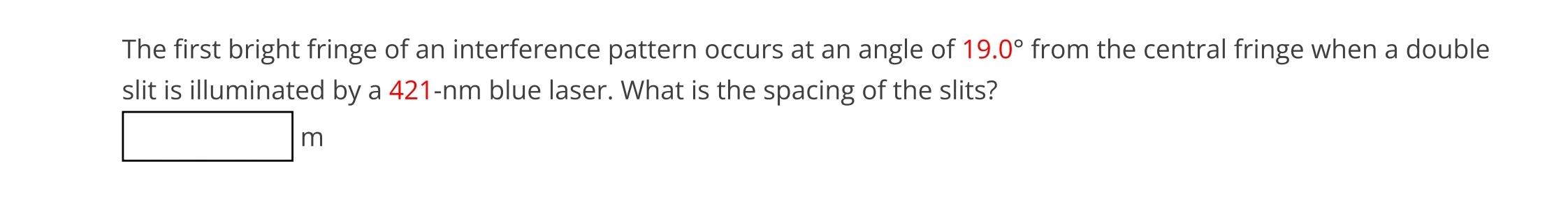 Solved The first bright fringe of an interference pattern | Chegg.com