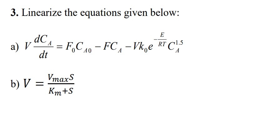 3. Linearize the equations given below:a) V(dCa/dt) = | Chegg.com
