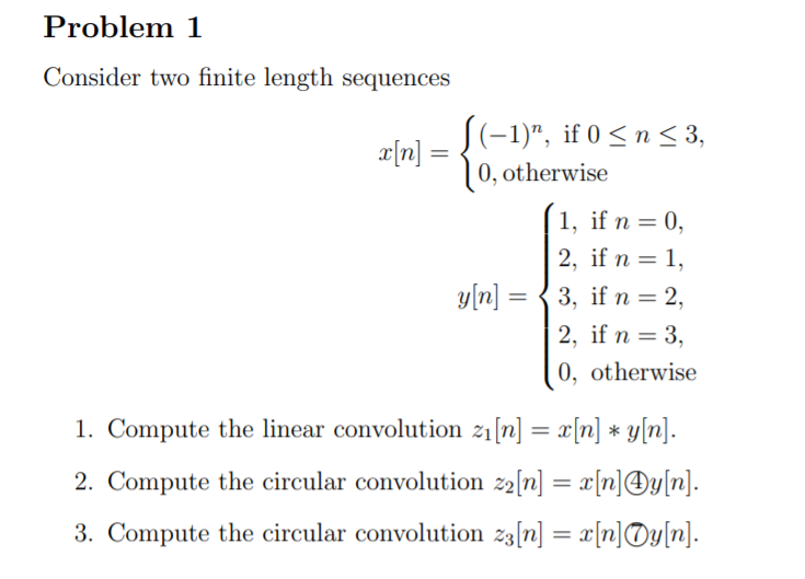 Solved Problem 1 Consider two finite length sequences | Chegg.com