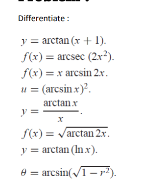 Solved Differentiate : = y = arctan (x + 1). f(x) = arcsec | Chegg.com