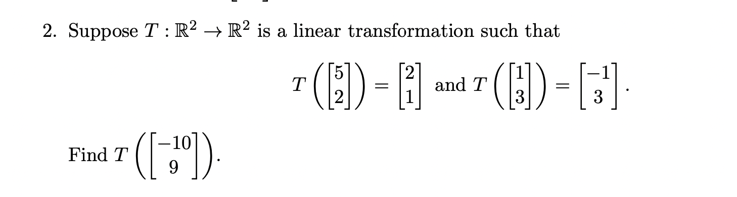Solved 2. Suppose T : R2 + R2 is a linear transformation | Chegg.com