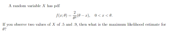 Solved A random variable X has pdf f(x;θ)=θ22(θ−x),0 | Chegg.com