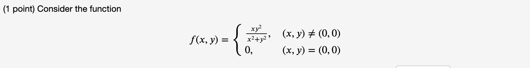 Solved (1 point) Consider the function f(x, y) = { xy2 | Chegg.com