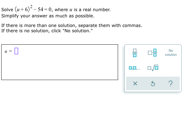 Solved Solve (u+6)2 - 54 = 0, where u is a real number. | Chegg.com