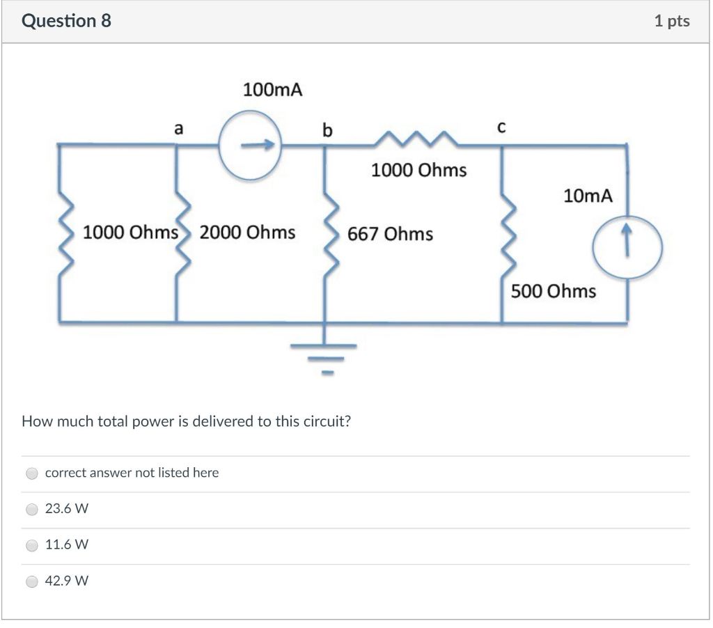 Solved Question 7 1 pts 100mA 1000 Ohms 10mA 1000 Ohms〉 2000 | Chegg.com