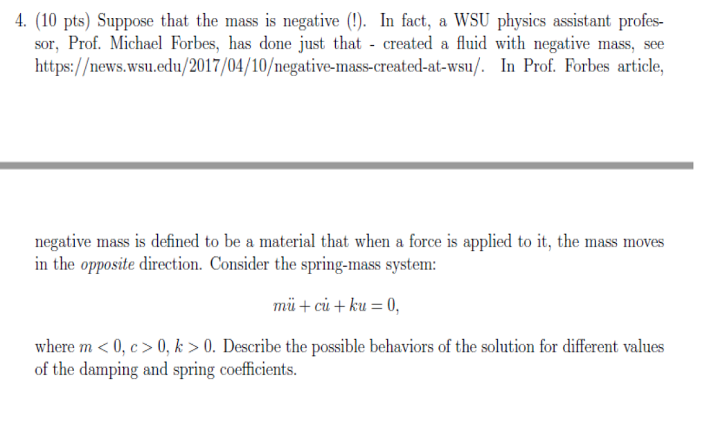 Solved . (10 pts) Suppose that the mass is negative (!). In | Chegg.com