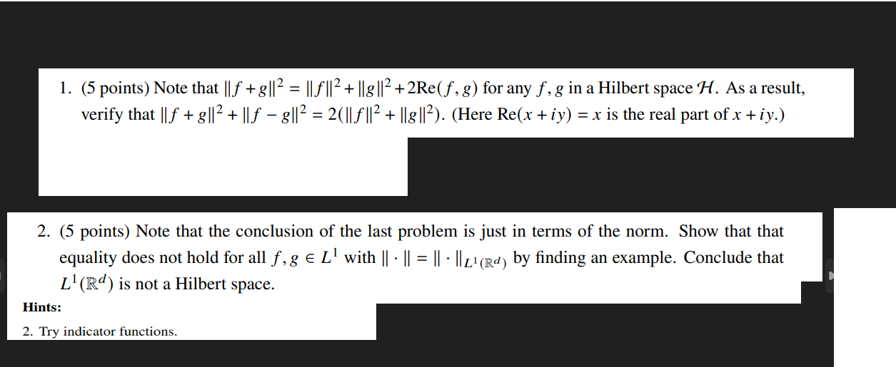 Solved ||f+g||2=||f||2+||g||2+2Re(f,g) ﻿for any f,g ﻿in a | Chegg.com
