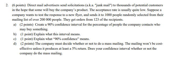 Solved (6 points) Direct mail advertisers send solicitations | Chegg.com