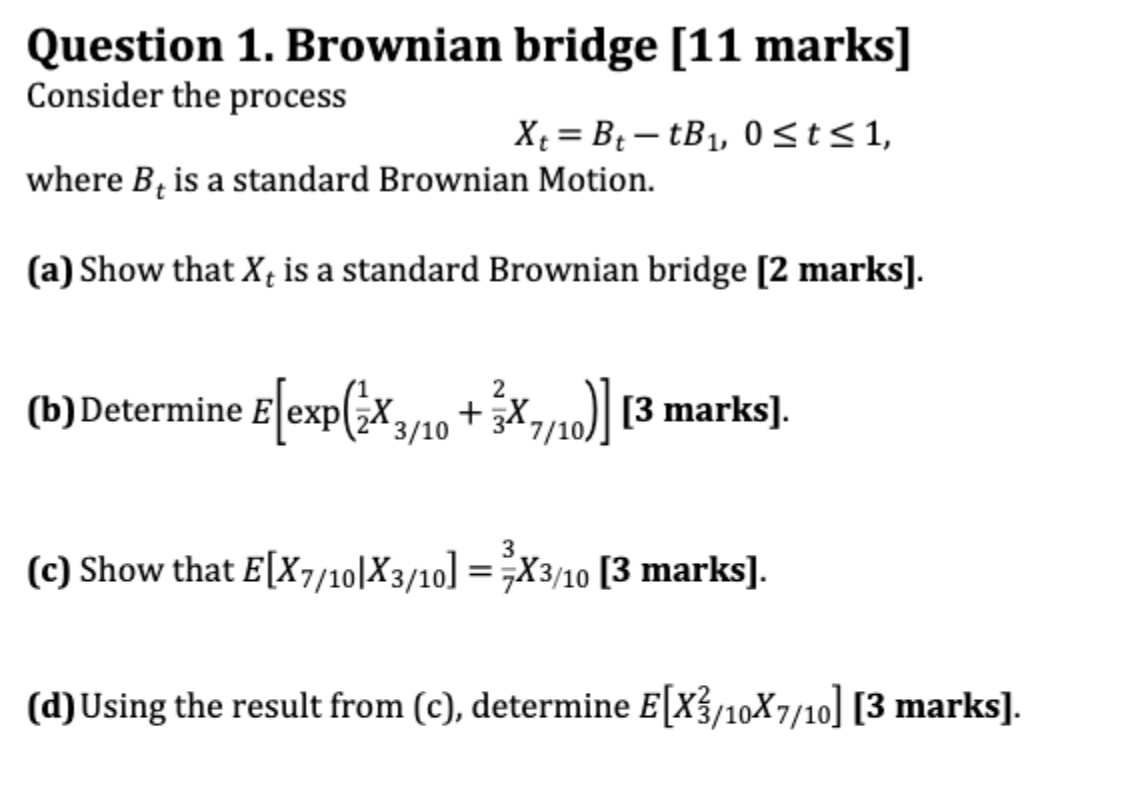 Solved Question 1. Brownian bridge [11 marks] Consider the | Chegg.com