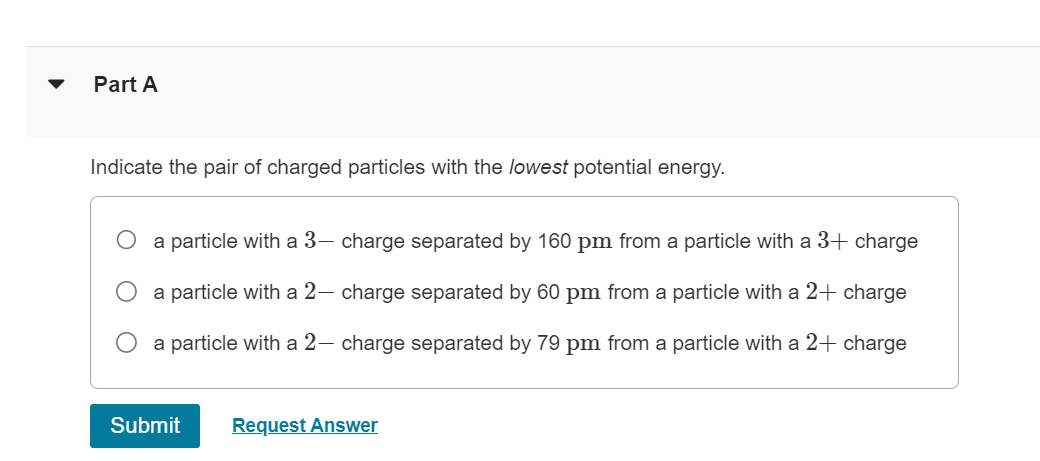 Solved Indicate the pair of charged particles with the | Chegg.com