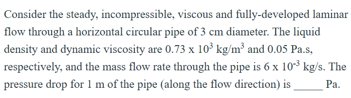 Solved Consider the steady, incompressible, viscous and | Chegg.com