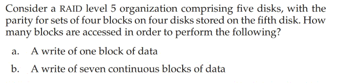 Solved Consider a RAID level 5 organization comprising five | Chegg.com