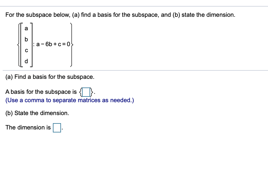 Solved For the subspace below, (a) find a basis for the | Chegg.com Solved For the subspace below, (a) find a basis for the | Chegg.com