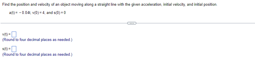 Solved Find the position and velocity of an object moving | Chegg.com