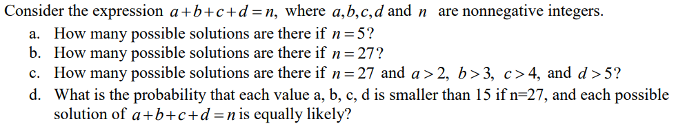 Solved Consider the expression a+b+c+d=n, where a,b,c,d and | Chegg.com
