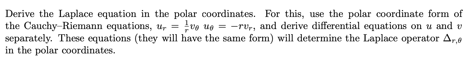 Solved Derive the Laplace equation in the polar coordinates. | Chegg.com