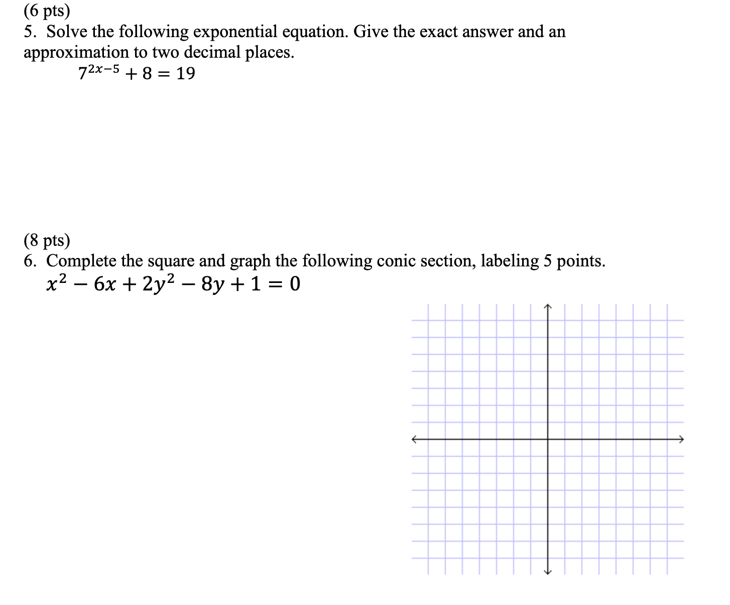 Solved 5. Solve the following exponential equation. Give the | Chegg.com