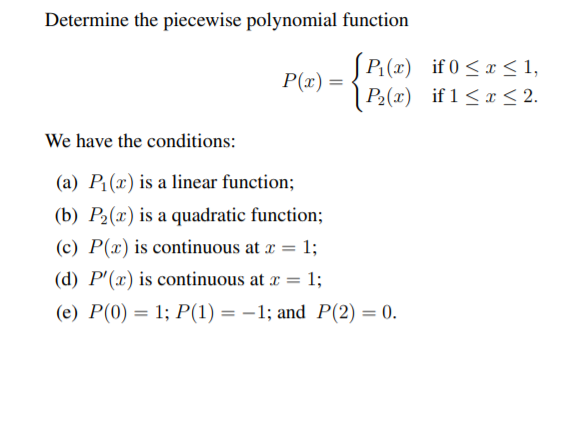 Solved Determine the piecewise polynomial function SP(x) if | Chegg.com