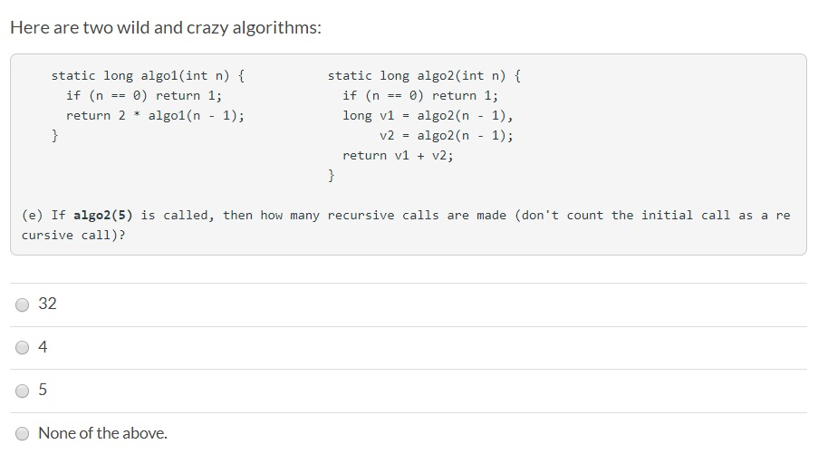 Solved Here are two wild and crazy algorithms: static long | Chegg.com